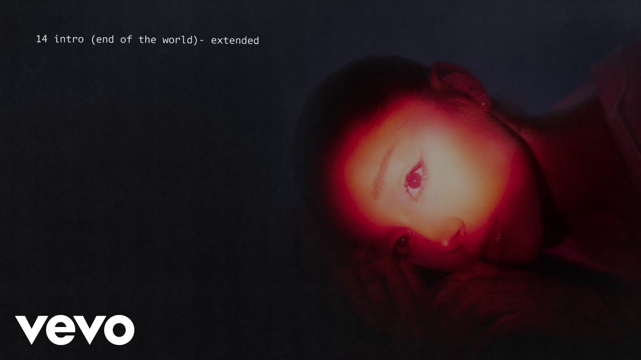 intro (end of the world) extended Lyrics - Ariana Grande